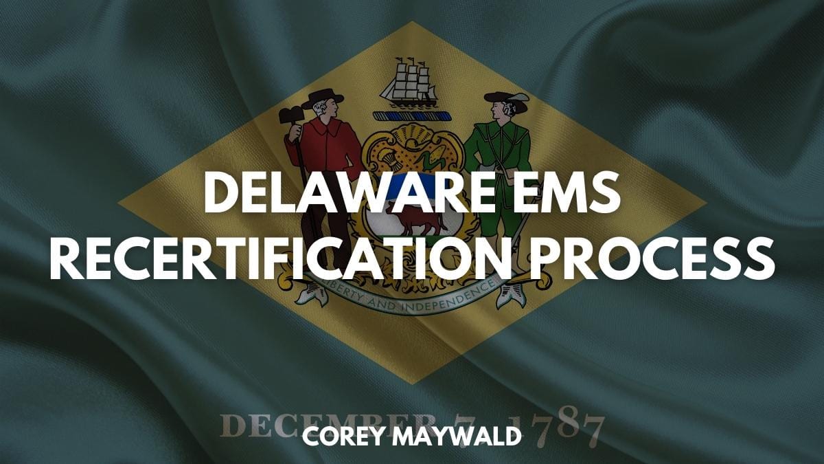 2024 Delaware EMS Recertification Process - Code One CPR Training